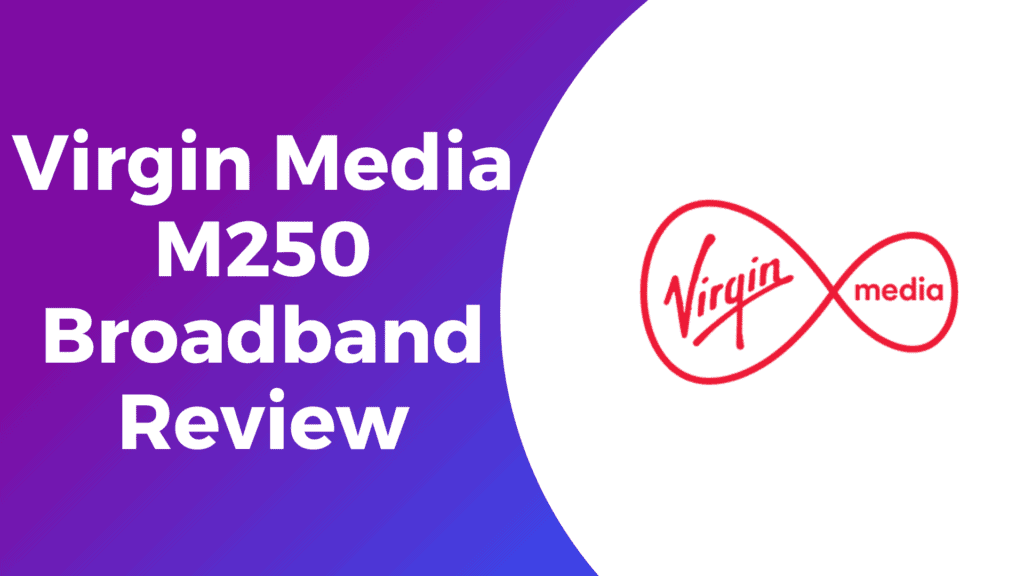 Virgin Media M250 Broadband Review