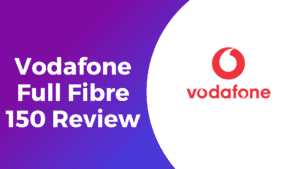 Vodafone Full Fibre 150 Review: Is It the Right Mid-Tier Plan for You?
