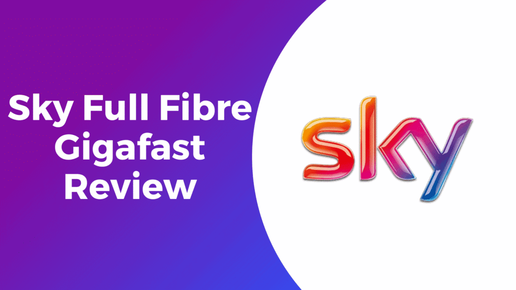 Sky Full Fibre Gigafast Review